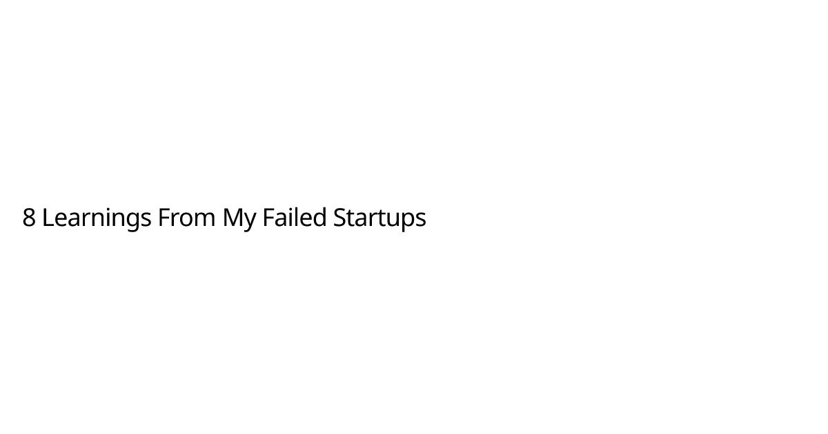 8 Learnings From My Failed Startups | Neuridivergent Thinker
